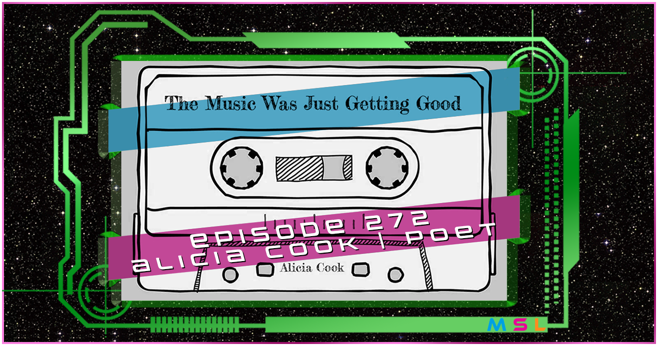 272 | Alicia Cook (The Music Was Just Getting Good) - My Summer Lair