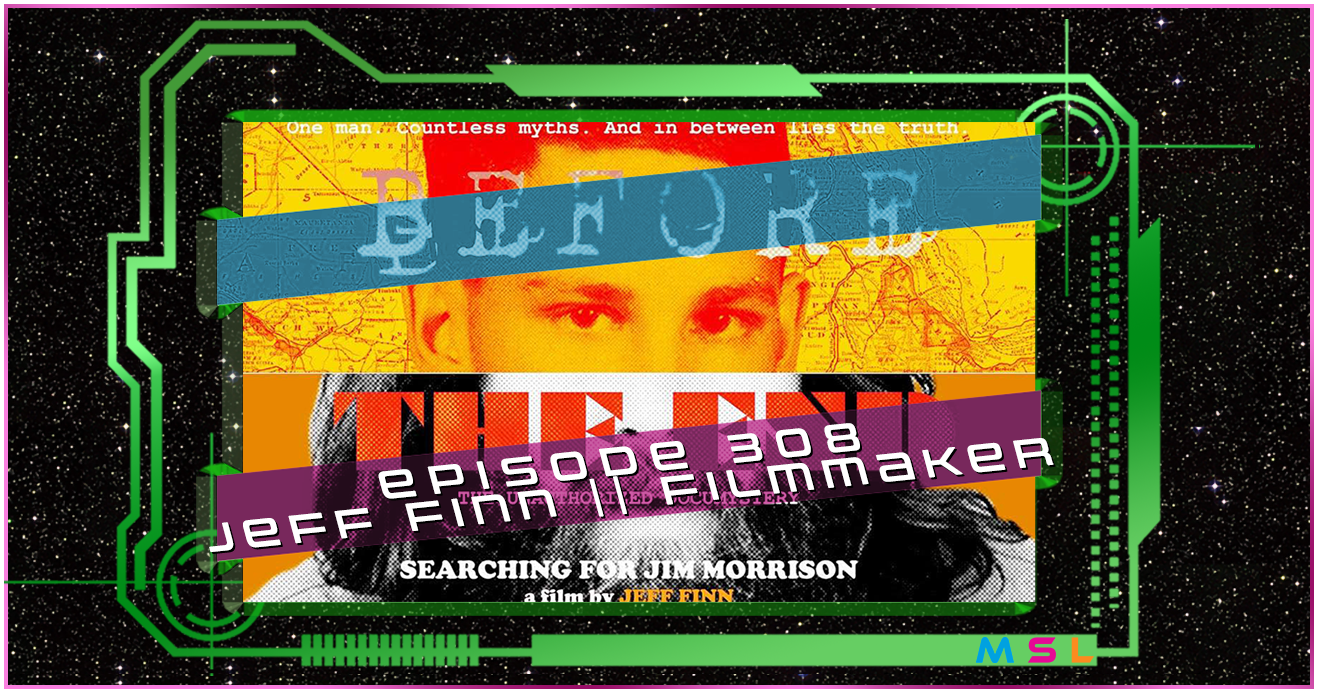 308 | Jeff Finn (Before the End: Searching for Jim Morrison) - My ...